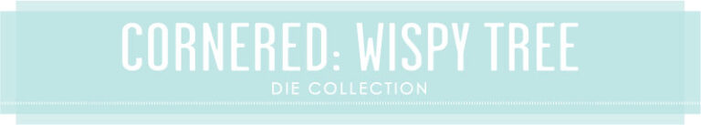 Cornered: Wispy Tree + Inside Greetings: You’re on My Mind + Dotted ...