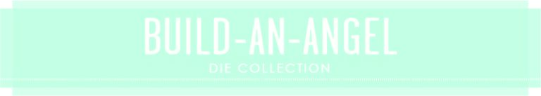 Build-An-Angel + Angelic Sentiments + Love to Layer: Soft Ridges + The ...